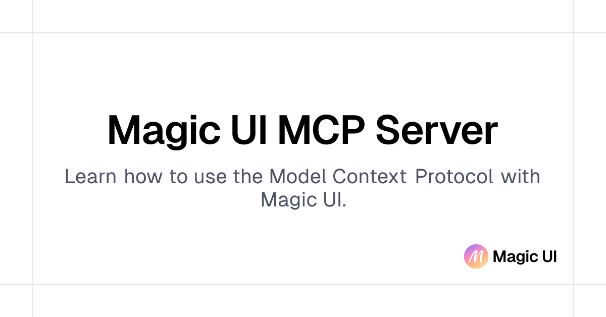 Magic UI MCP Server | React Components & Templates