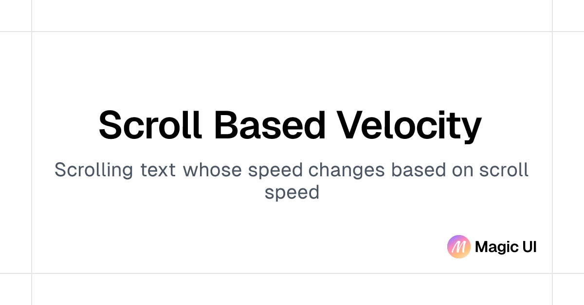 Scroll Based Velocity | React Components & Templates