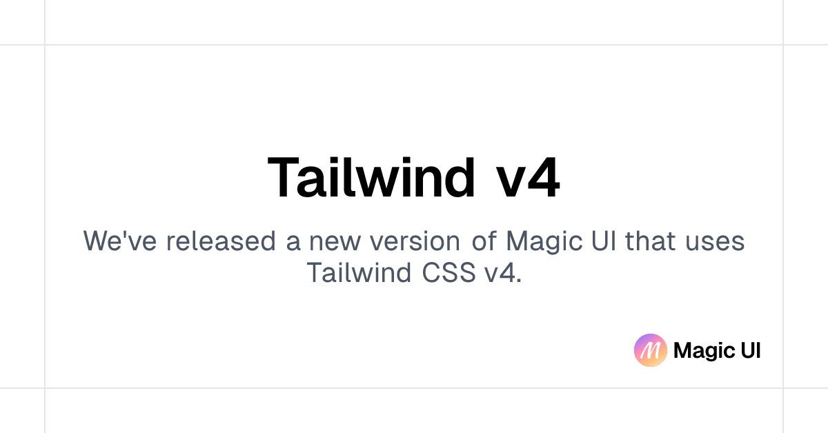 Tailwind v4 | Magic UI
