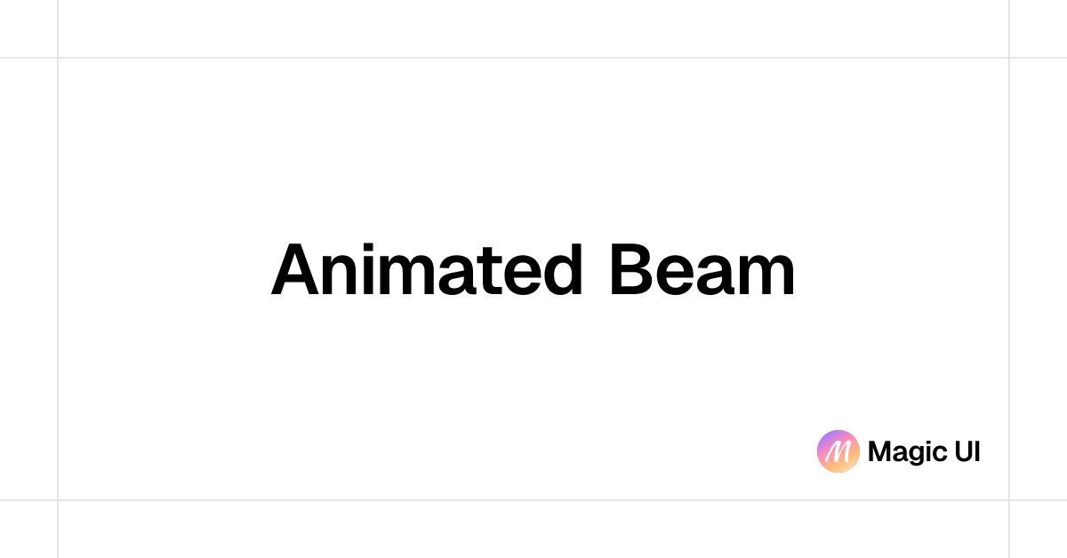 Animated Beam | React Components & Templates