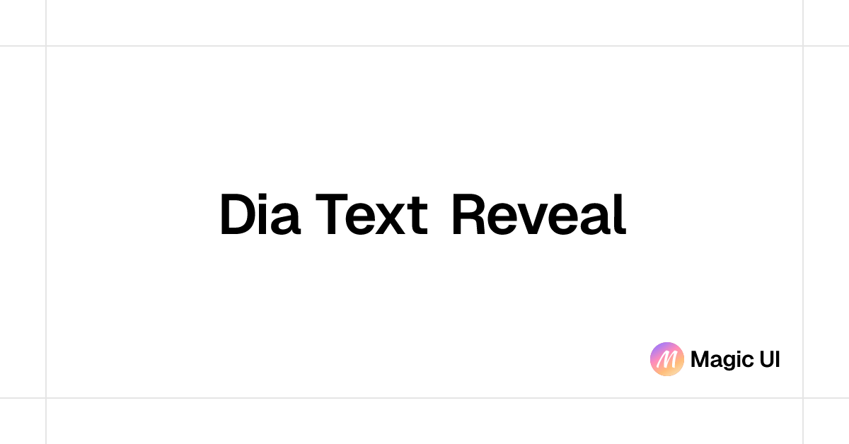 Dia Text Reveal | React Components & Templates
