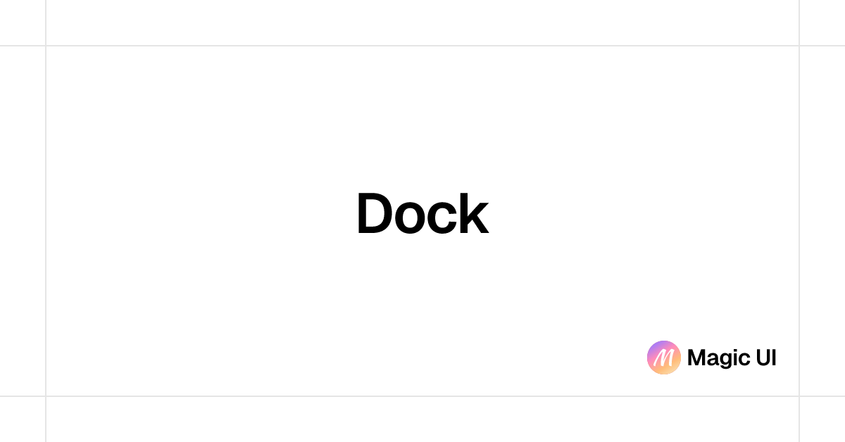 Dock | Magic UI